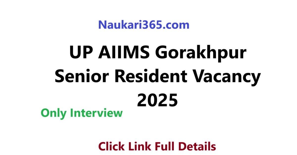 UP AIIMS Gorakhpur Senior Resident Vacancy 2025 Notification, Important ...