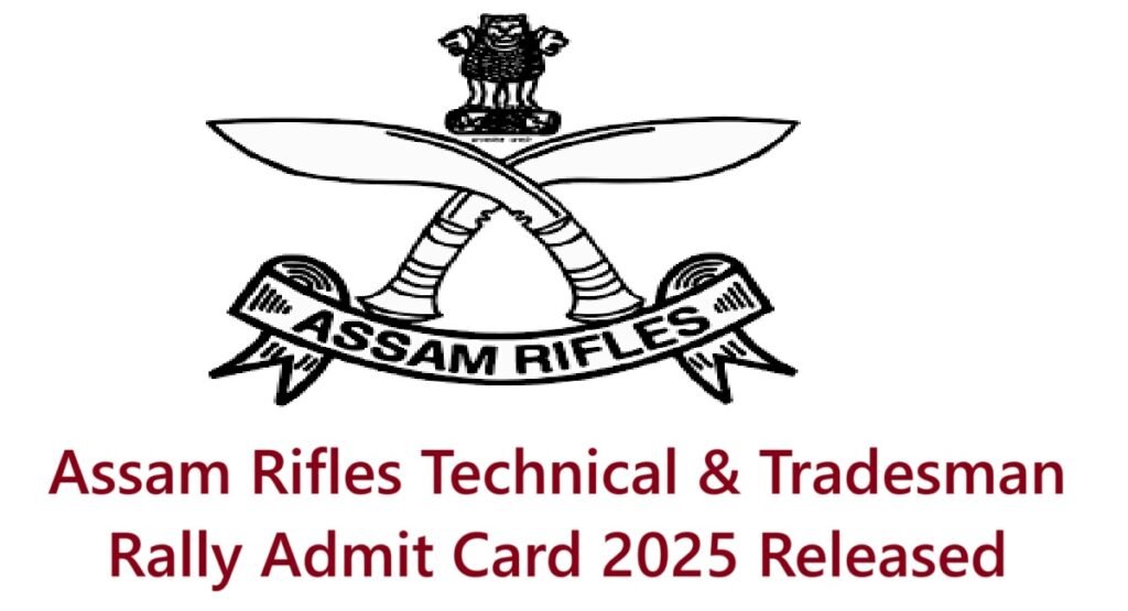 Assam Rifles Tradesman Admit Card 2025 Released Download Admit Card Now ...
