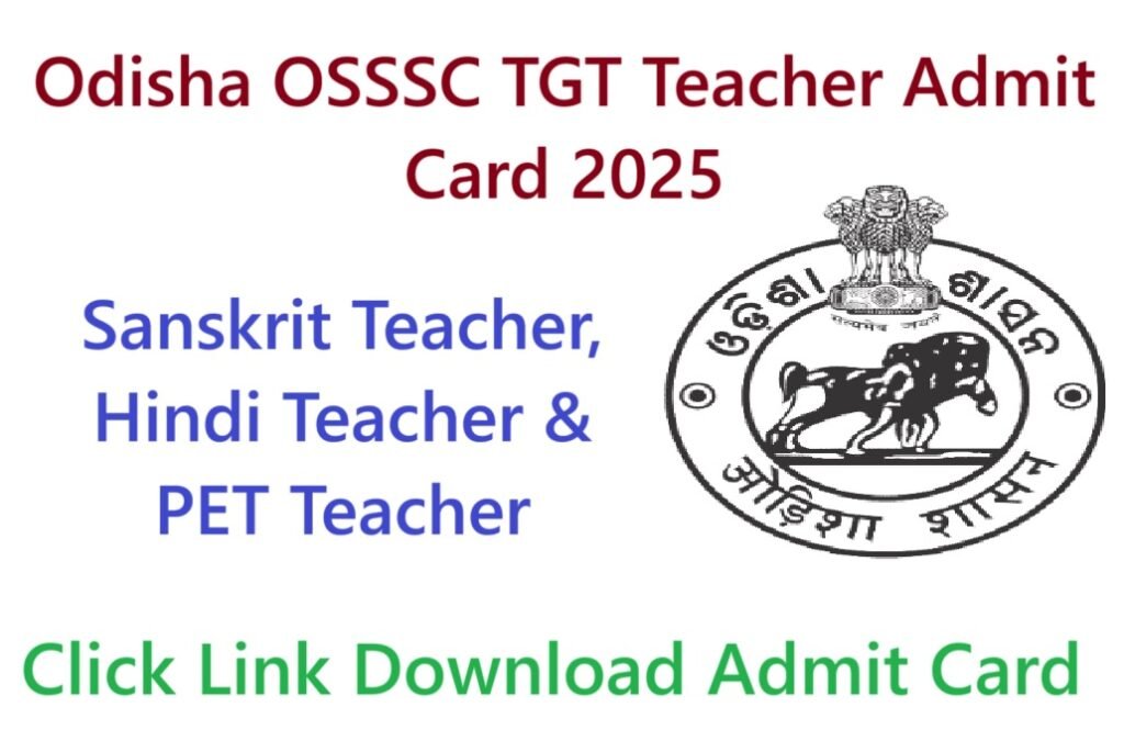 Odisha OSSSC TGT Teacher Admit Card 2025 Released Download Now ...